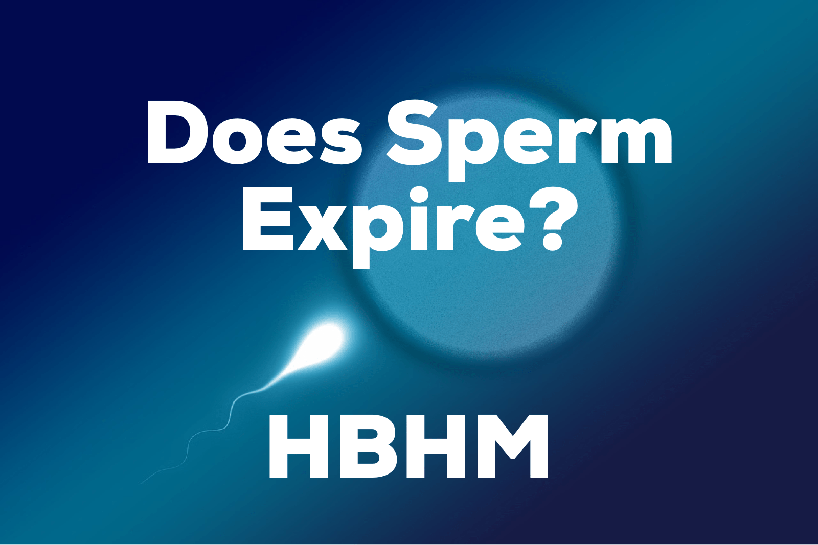 Does Sperm Really Expire - Healthy Body Healthy Mind Does Sperm Really Expire - Healthy Body Healthy Mind