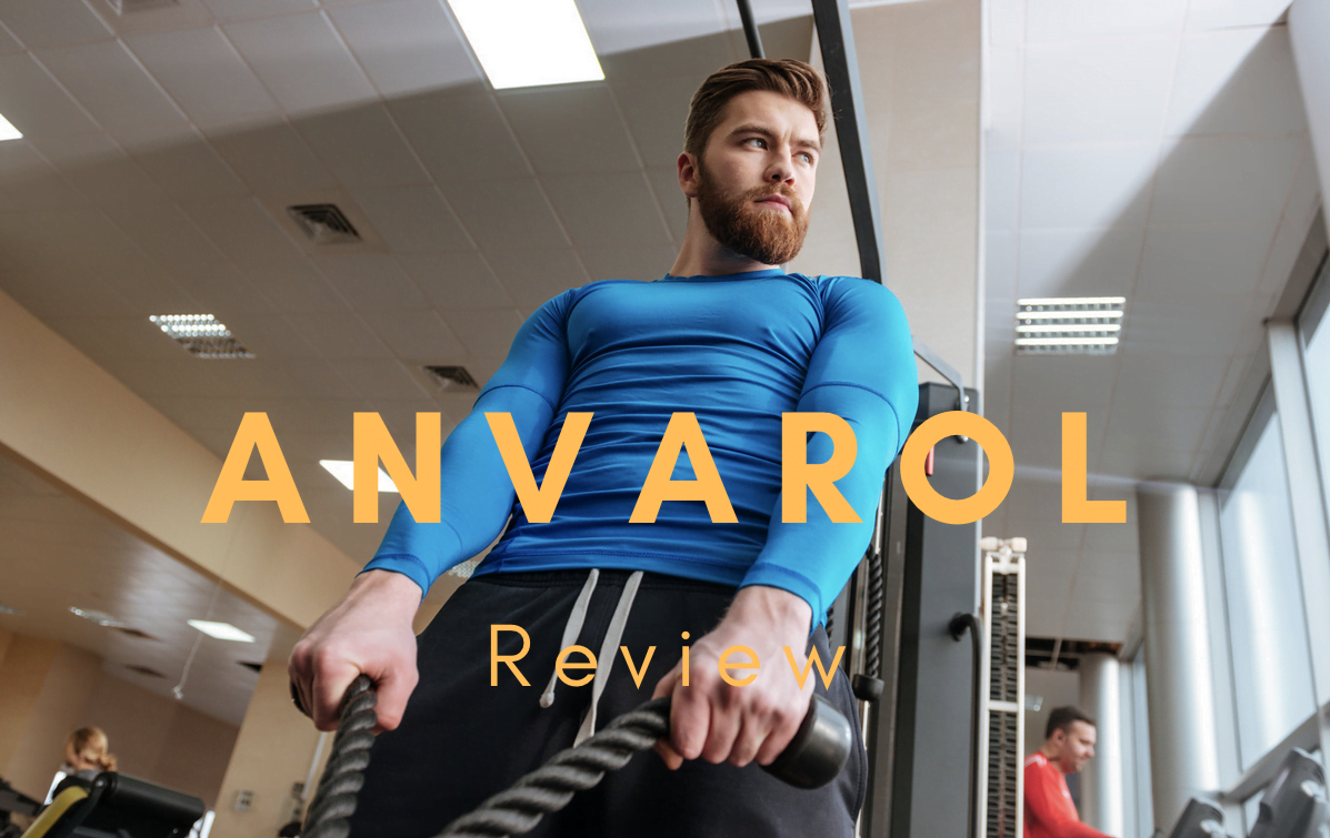 Anvarol Review: {Updated March 2024} - Healthy Body Healthy Mind